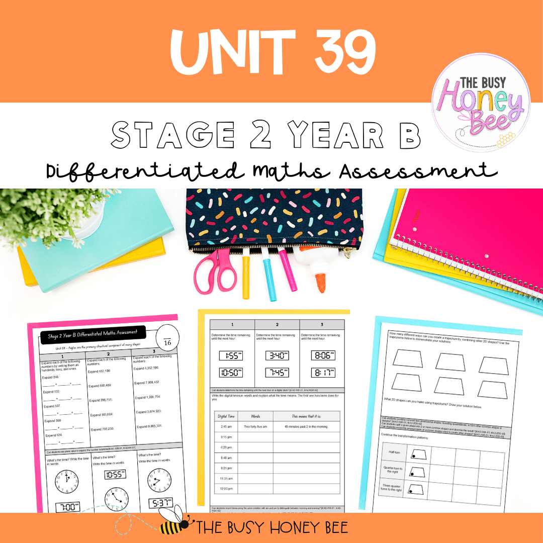 Stage 2 Year B Differentiated Maths Assessment Unit 39 – The Busy Honey Bee